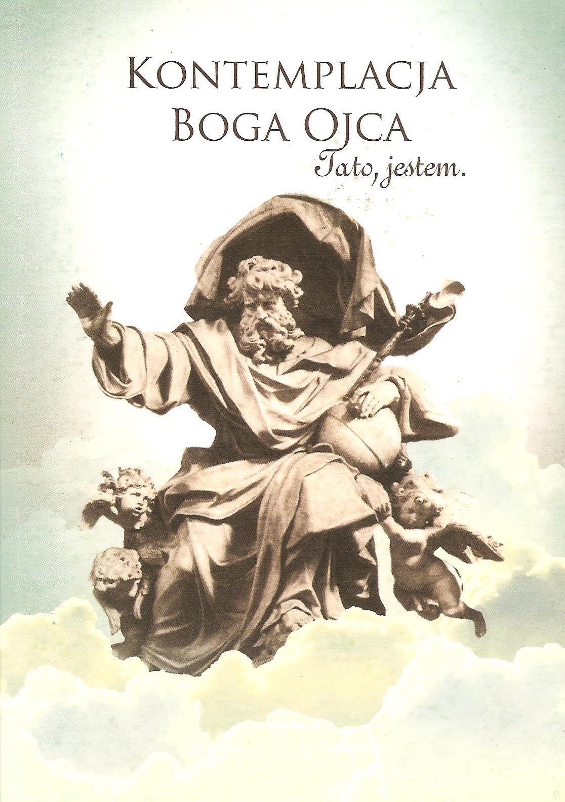 CONTEMPLATION OF GOD THE FATHER – Christus Regnat